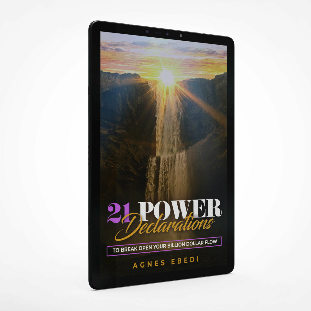 21 Power Declarations to BREAK OPEN Your BILLION DOLLAR FLOW [eBook] « AgnesEbedi.com